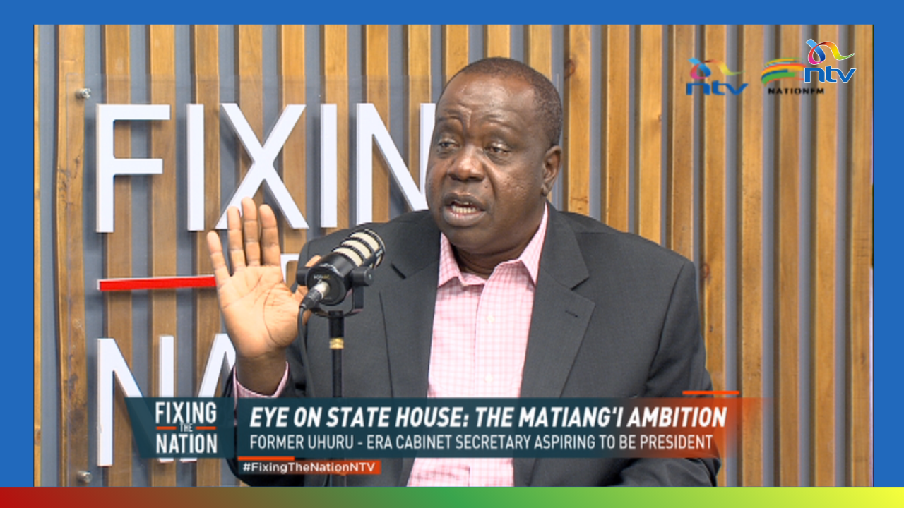 NTV Kenya: I’m Running For President To Fix Kenya – Dr Fred Matiang’i